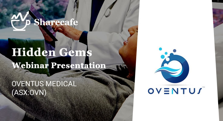 Oventus Medical - Hidden Gems Webinar Presentation - ShareCafe