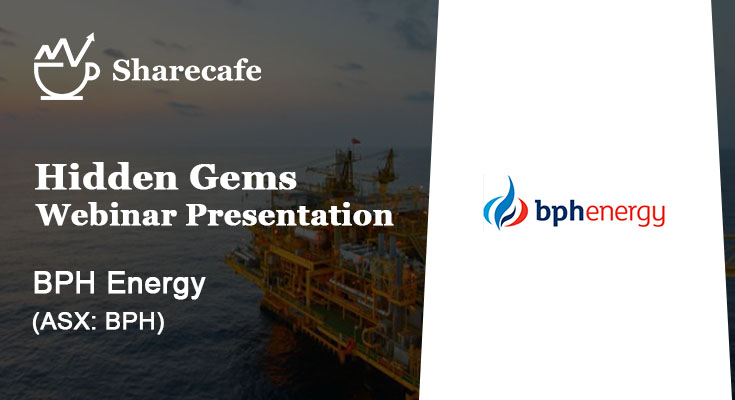 BPH Energy (ASX: BPH) – Webinar Presentation - ShareCafe