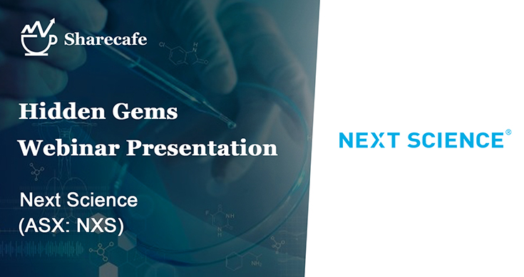 Next Science (ASX: NXS) – Webinar Presentation - ShareCafe