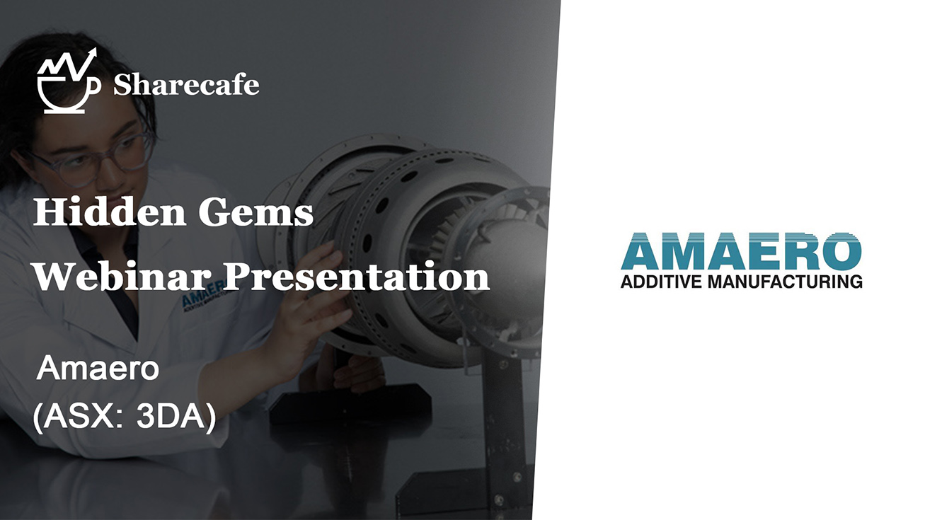 Amaero International (ASX: 3DA) - Webinar Presentation - ShareCafe