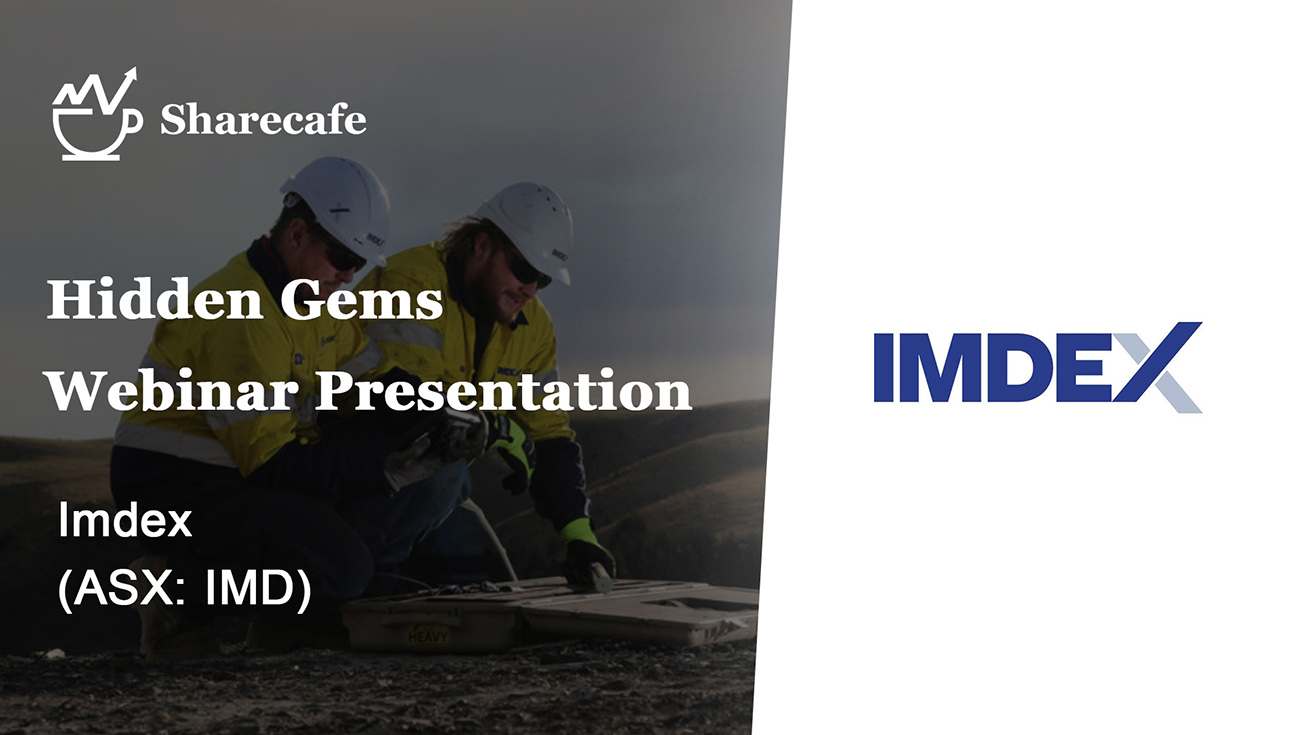 Imdex (ASX: IMD) - Webinar Presentation - ShareCafe