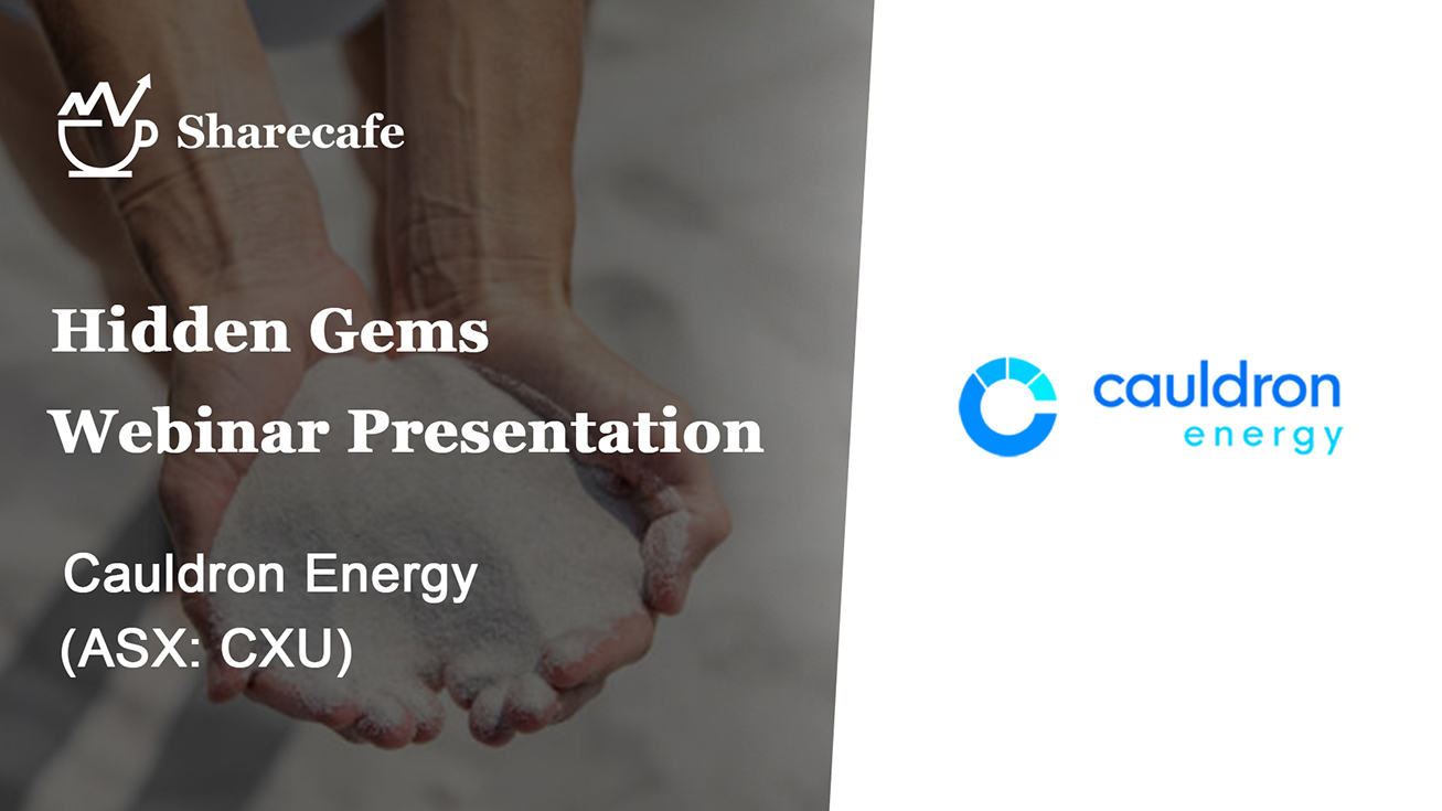 Cauldron Energy (ASX: CXU) - Webinar Presentation - ShareCafe
