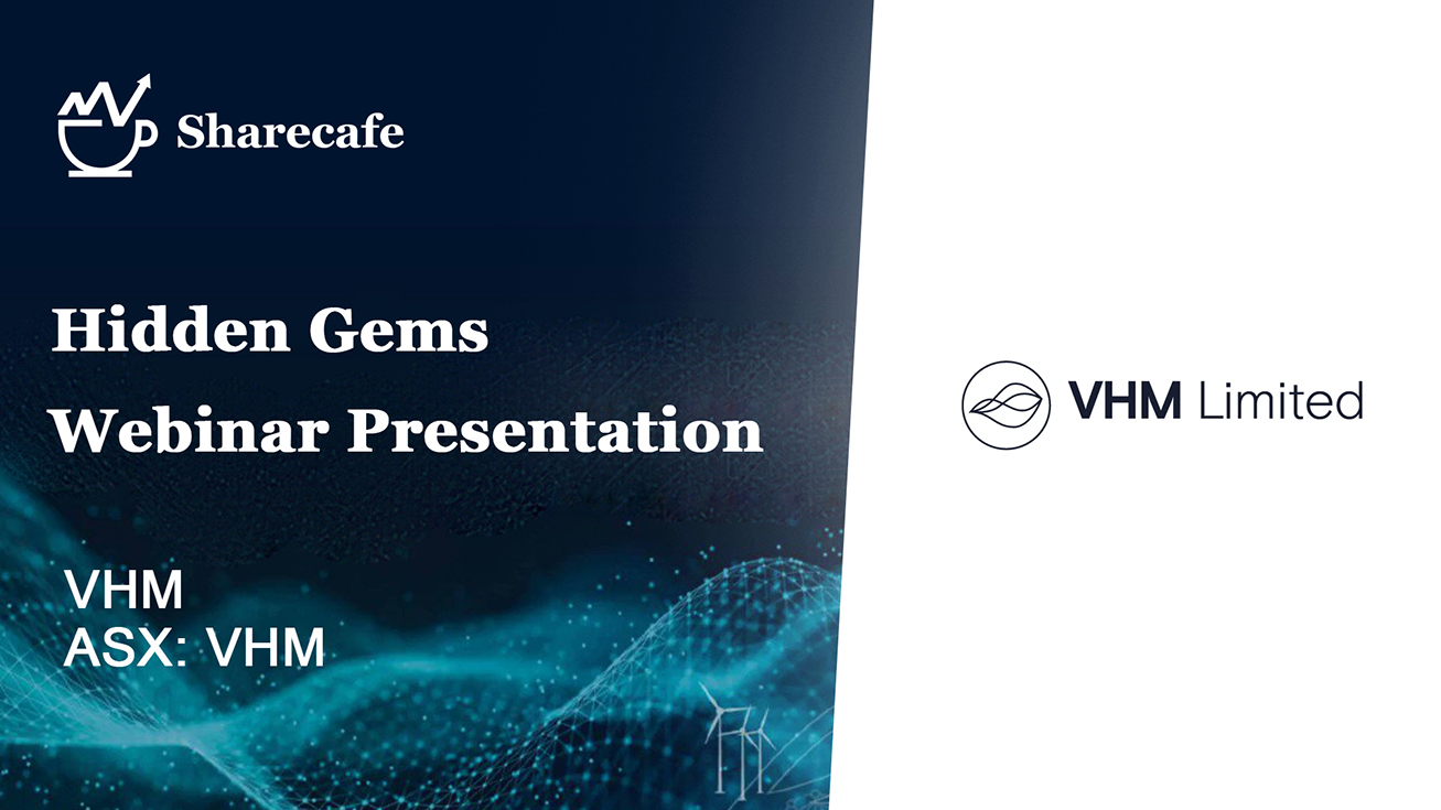 VHM (ASX:VHM) - Webinar Presentation - ShareCafe