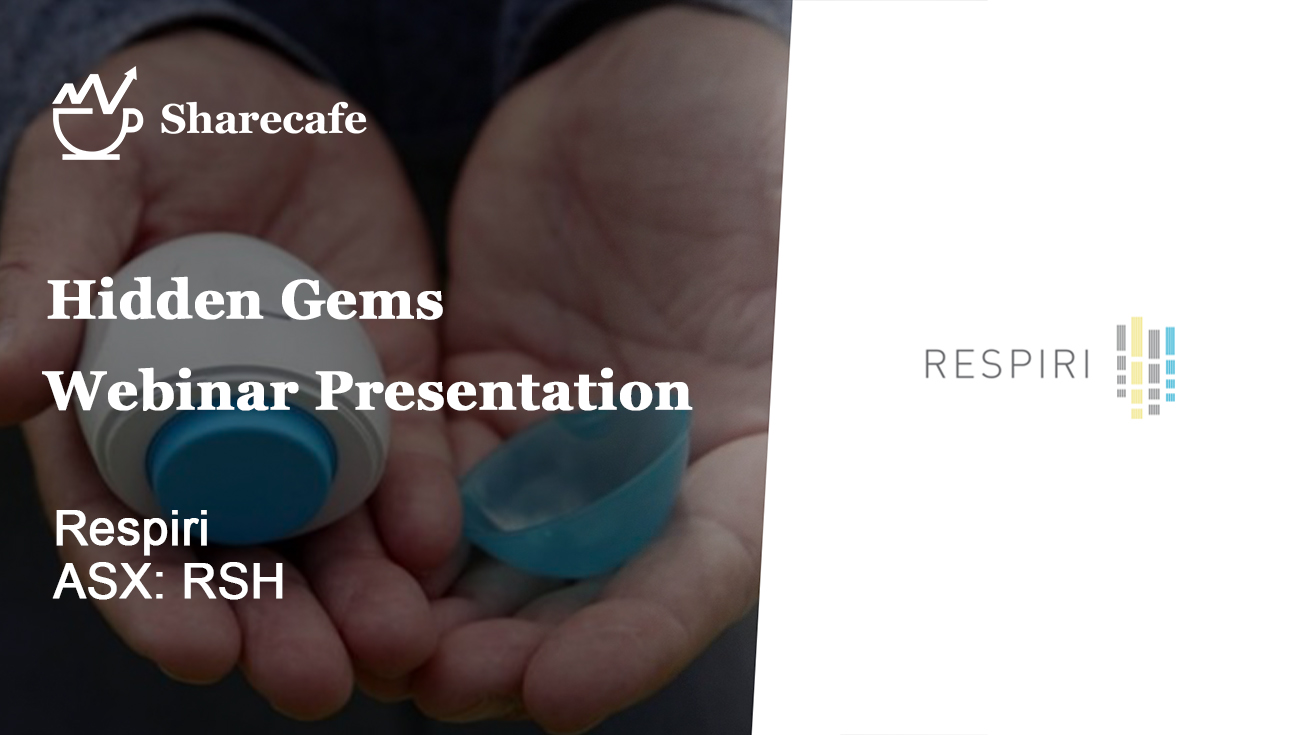 Respiri (ASX:RSH) - Webinar Presentation - ShareCafe
