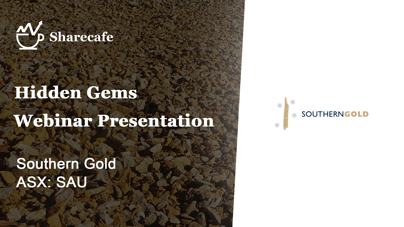 Southern Gold (ASX:SAU) - Webinar Presentation - ShareCafe