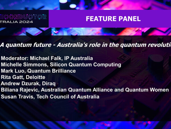 Feature Panel: A quantum future – Australia’s role in the quantum ...